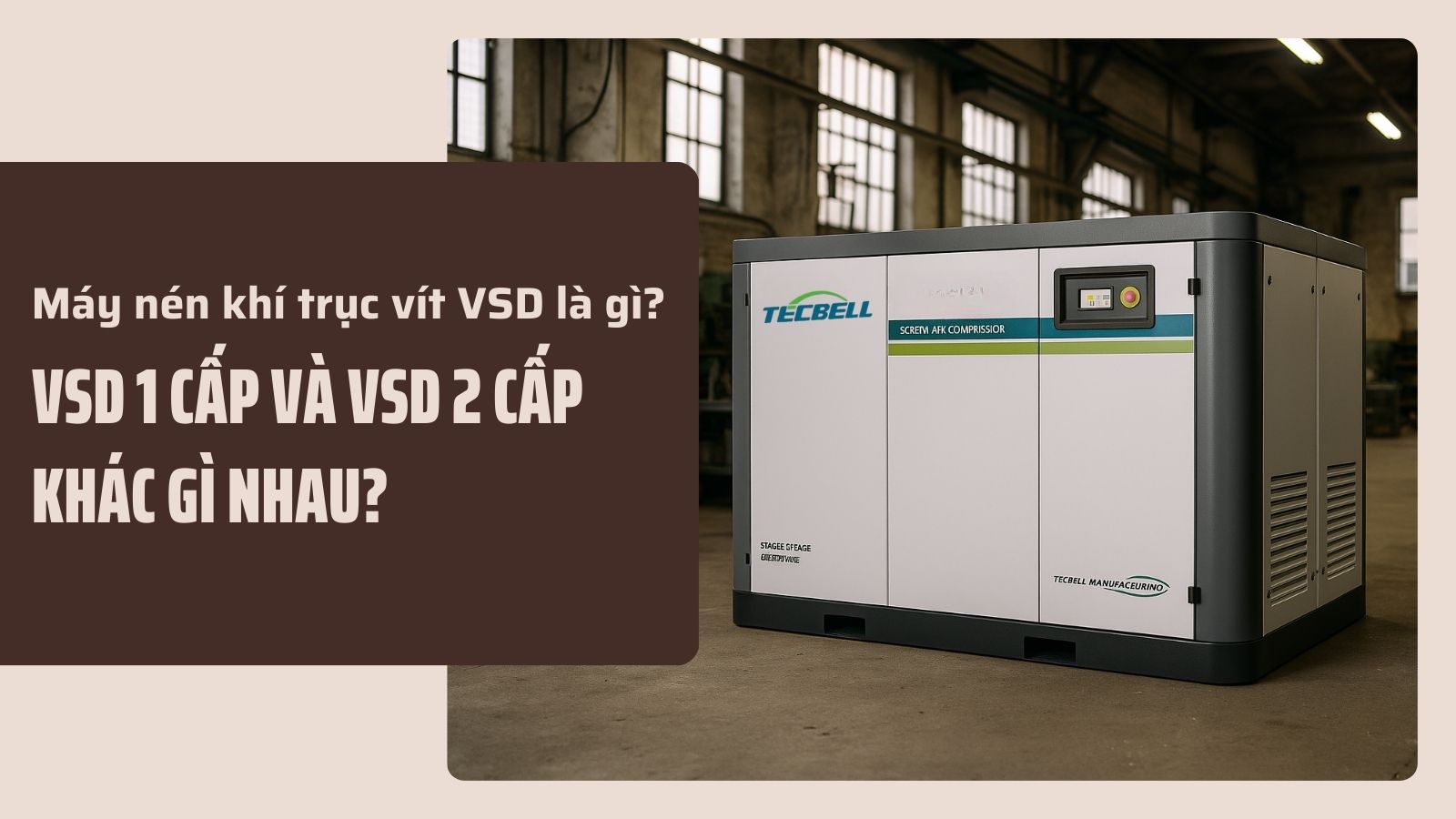 Máy nén khí trục vít VSD là gì? VSD 1 cấp và VSD 2 cấp khác gì nhau ...